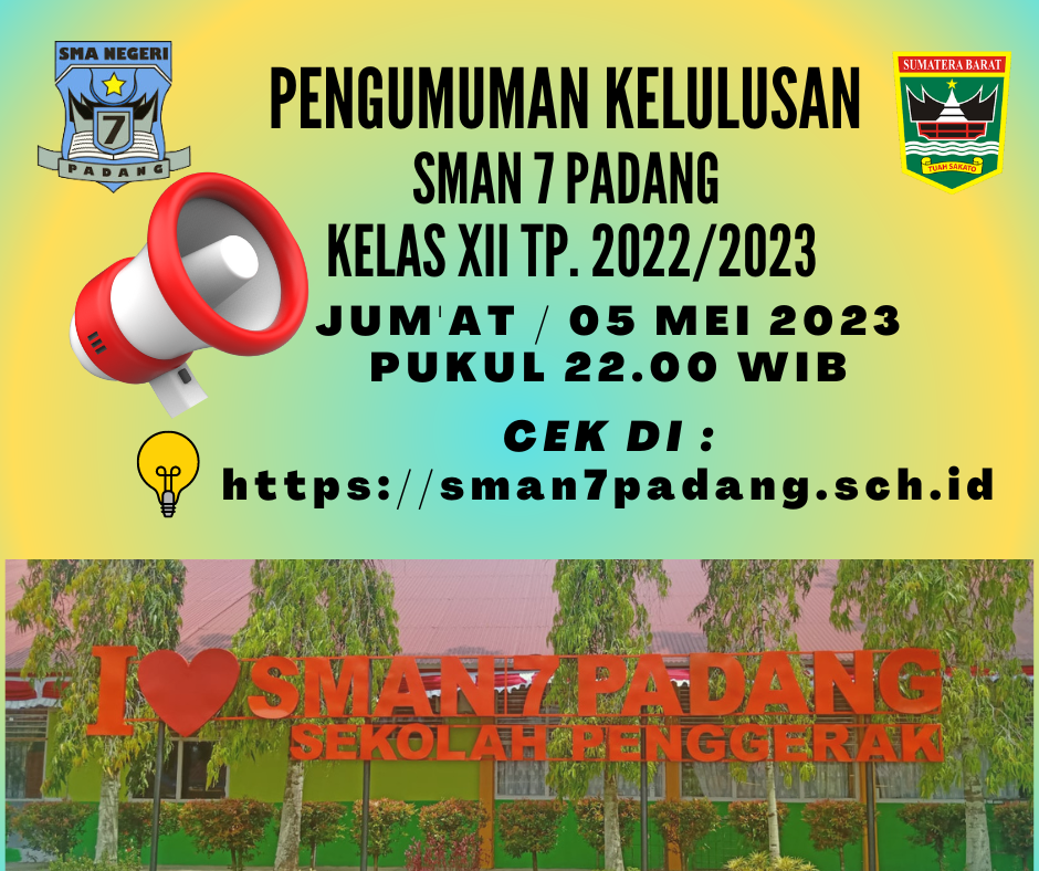 Pengumuman Kelulusan Kelas XII TP. 2022/2023 – SMA Negeri 7 Padang Pengumuman Kelulusan Kelas XII TP. 2022/2023 – SMA Negeri 7 Padang