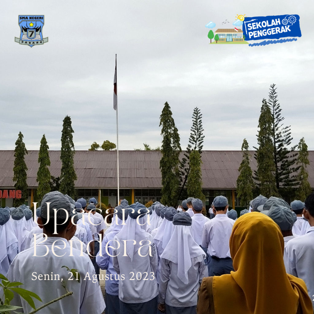 Upacara Bendera Senin, 21 Agustus 2023 – SMA Negeri 7 Padang